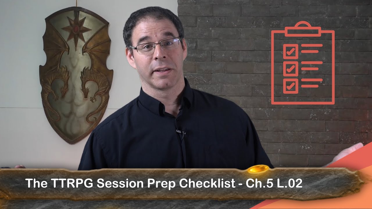 The TTRPG Session Prep Checklist – GM Bootcamp Chapter 05 Lesson 02 ...