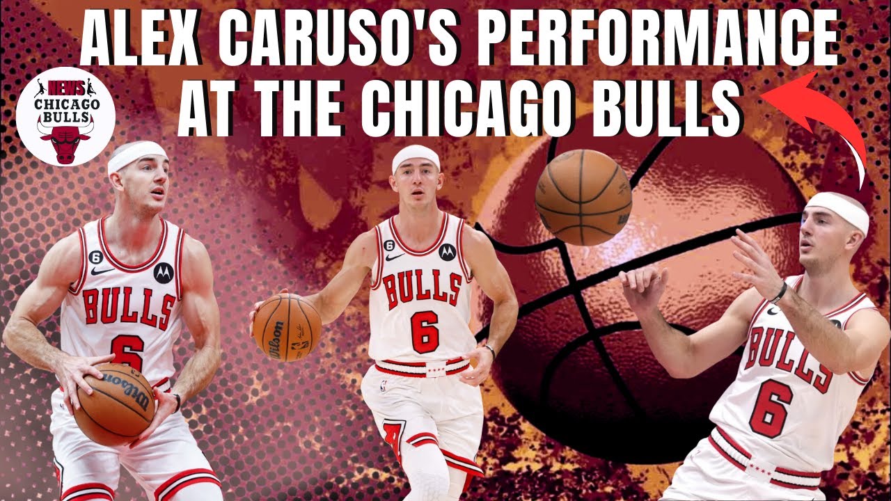 Chicago Bulls | Alex Caruso | ALEX CARUSO's Performance At The Chicago ...