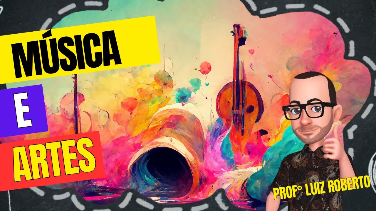 A Música na Arte - Aula de Arte Prof Luiz Roberto - YouTube