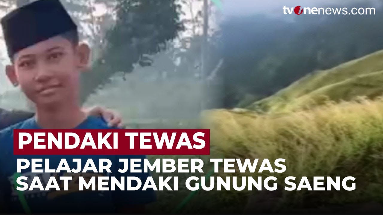 Pelajar Jember Jatuh dan Hilang Saat Mendaki Gunung Saeng Bondowoso ...