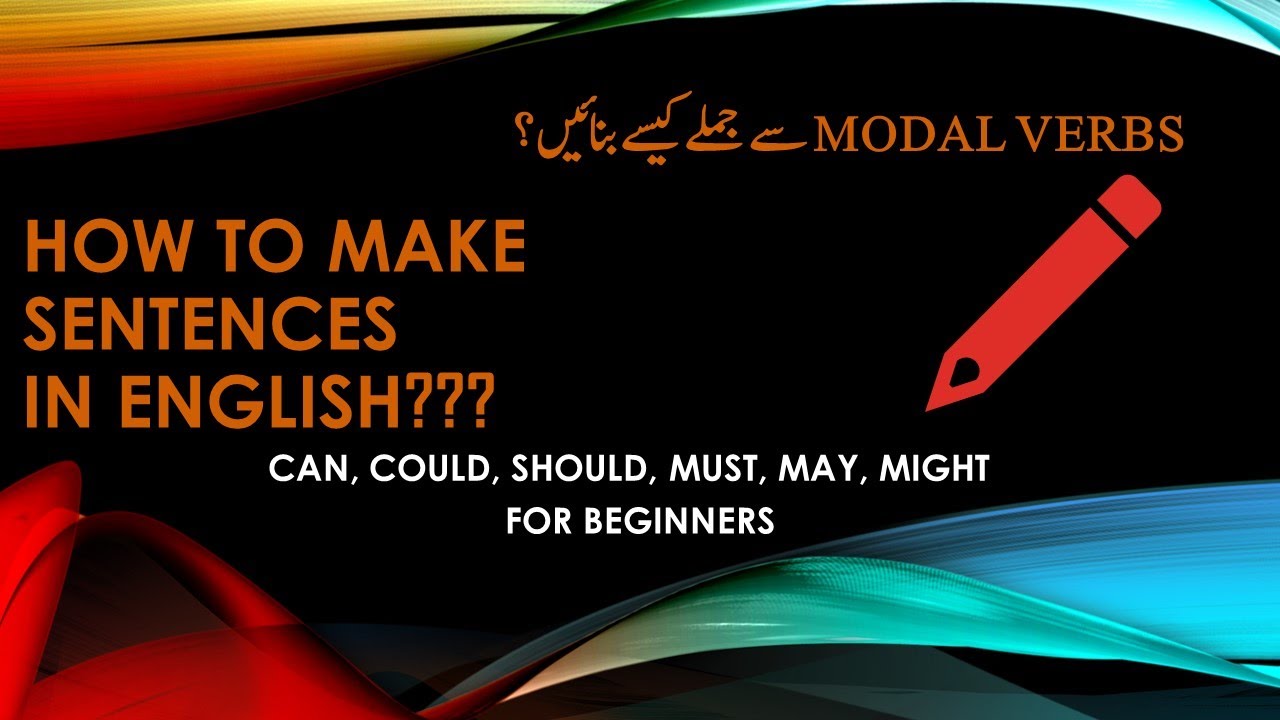 How to make sentences (Modal Verbs) - YouTube
