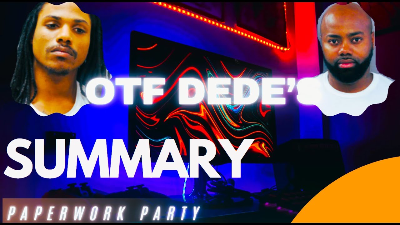 SUMMARY OF OTF DEDE'S MOTION - YouTube