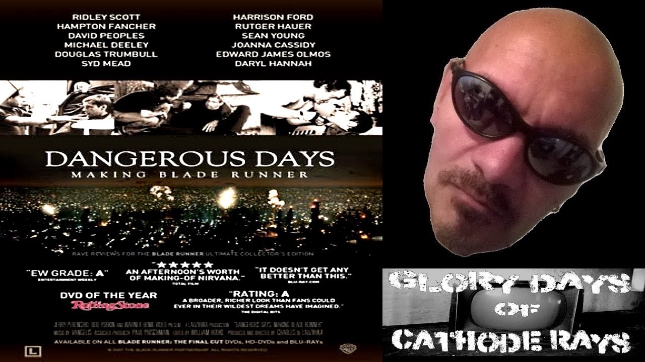EPISODE 218: "DANGEROUS DAYS-MAKING BLADE RUNNER" (2007) REVIEW ...