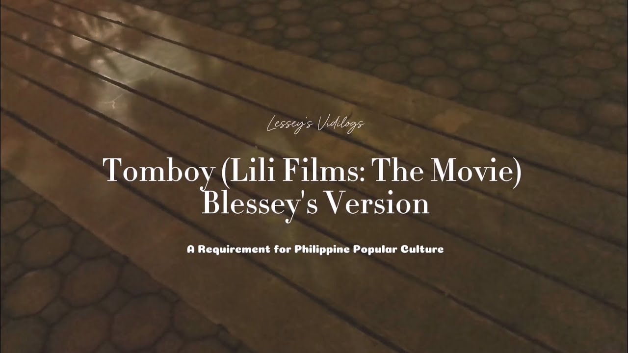 Lessey's Vidilogs: Tomboy (Lili Films: The Movie) - YouTube