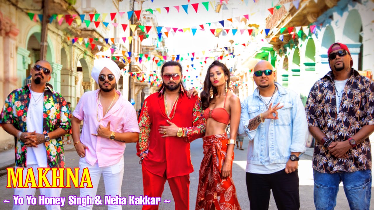 Makhna Full Song - Yo Yo Honey Singh | Neha Kakkar, Singhsta, Pinaki ...