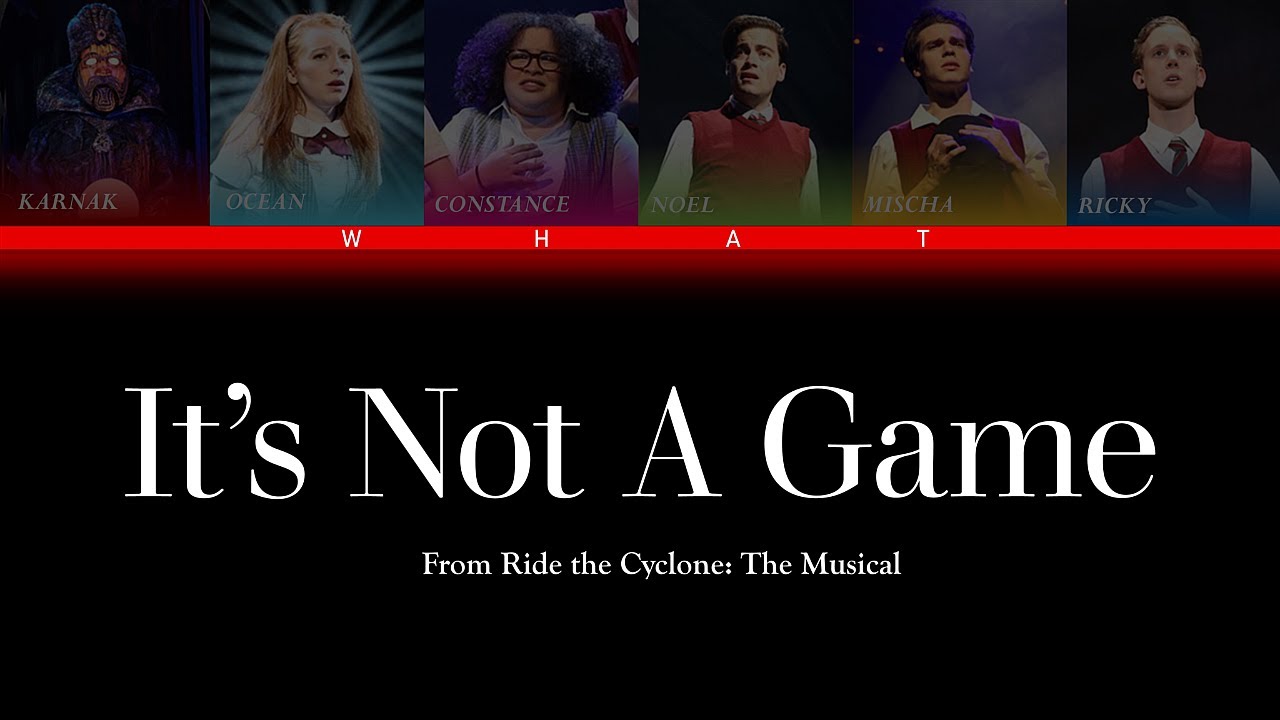 It's Not A Game/It's Just A Ride - Ride the Cyclone: The Musical (Color ...