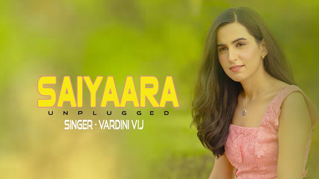 Saiyaara | Title Song | Cover | Vardini Vij - YouTube