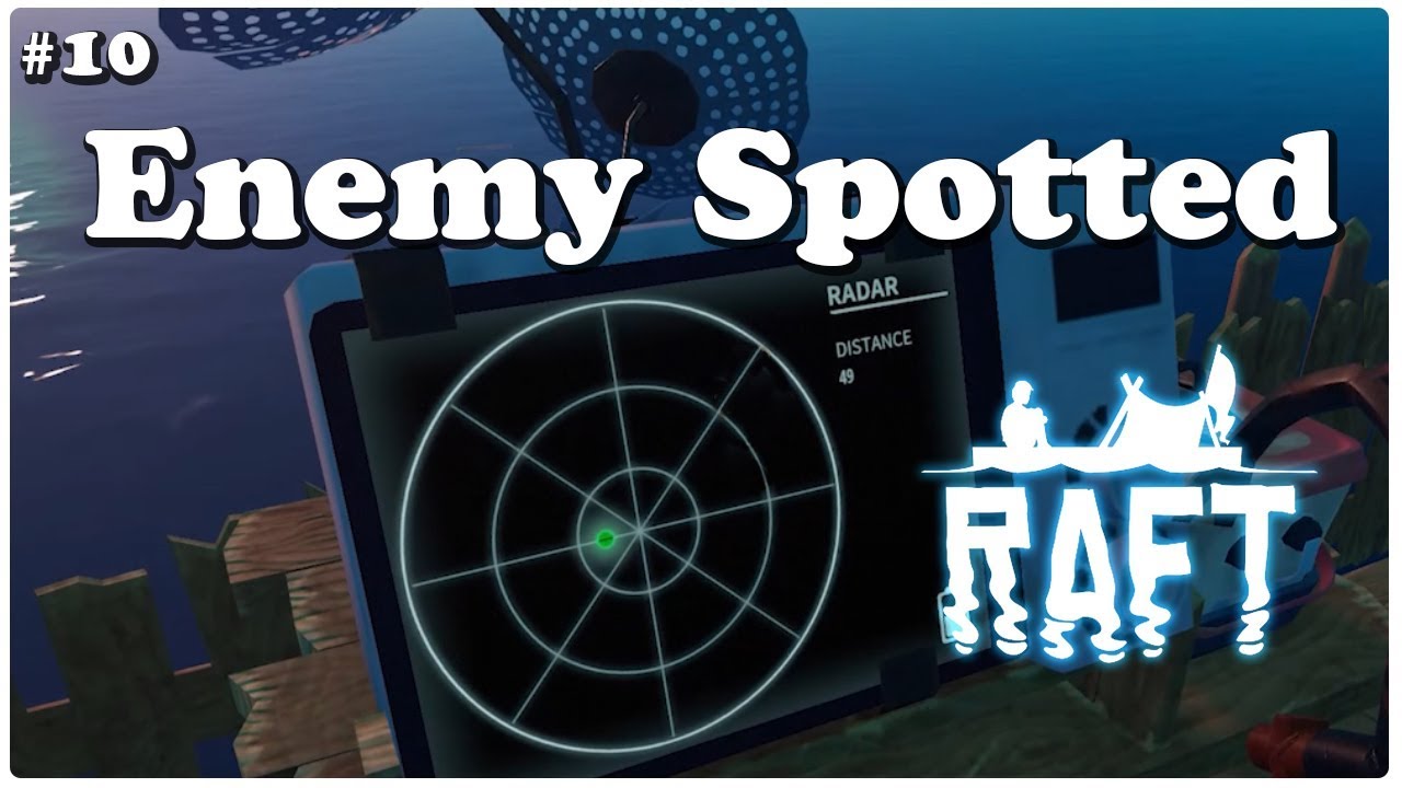 RAFT #10 | RADAR APA'AN GUNANYA ! - YouTube