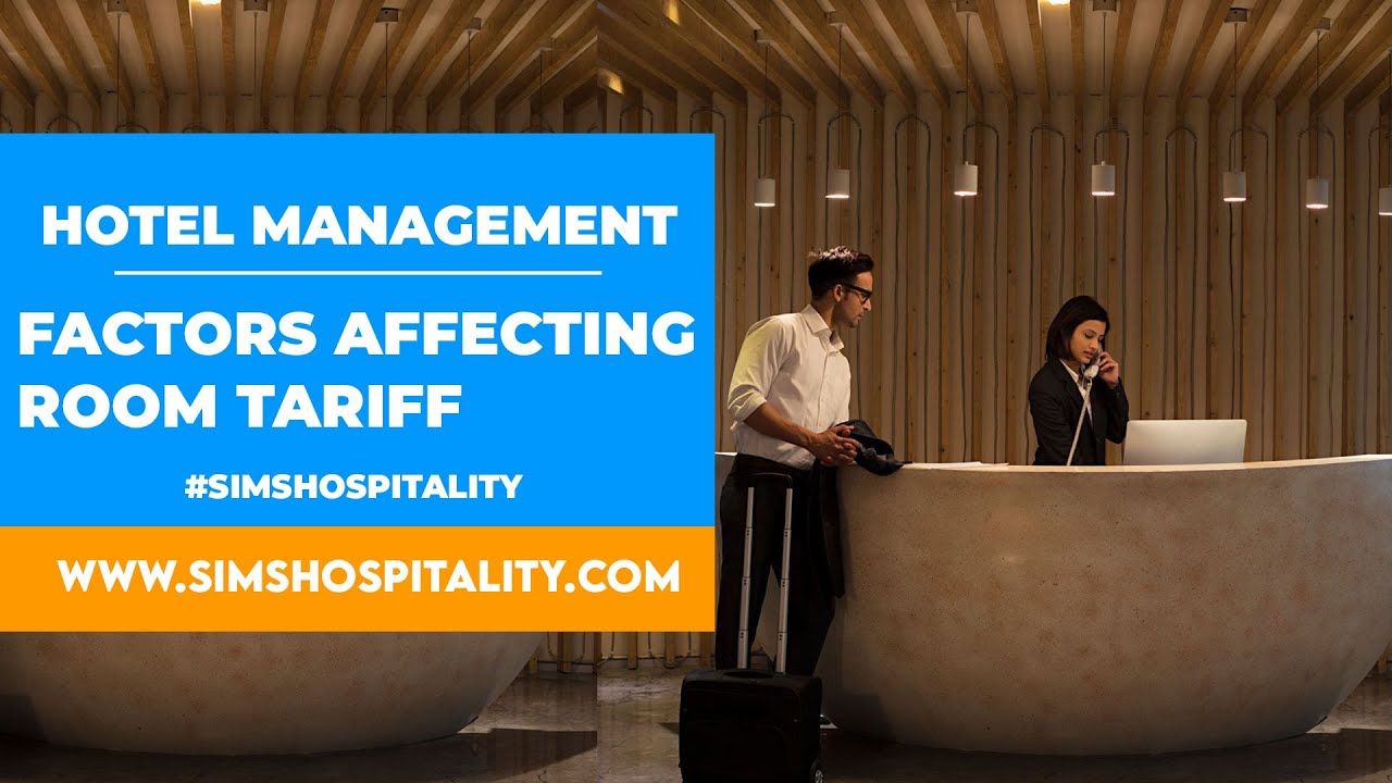 Factors affecting Room Tariff || Hotel Management Lecture || SIMS ...