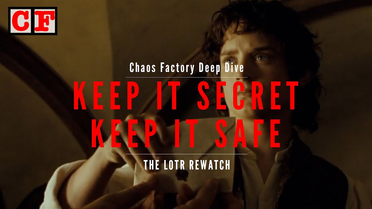LOTR Rewatch: Keep It Secret, Keep It Safe - YouTube