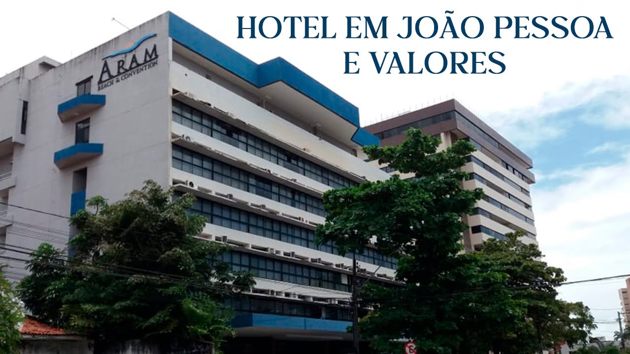 TOUR PELO HOTEL ARAM BEACH EM JOÃO PESSOA PB - YouTube