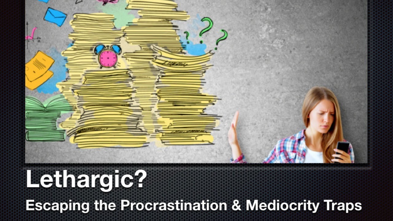 Peace Time "Lethargic? Escaping the Procrastination & Mediocrity Traps" by Ven. Nicholas ...