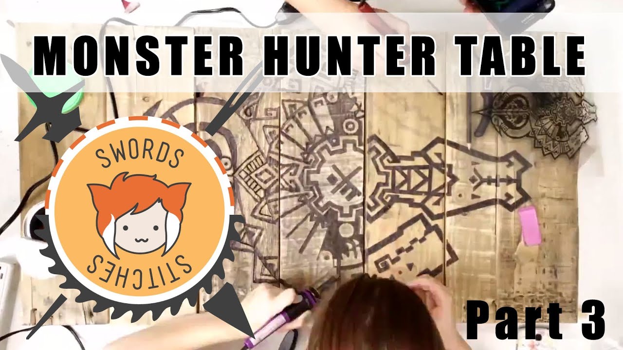 MONSTER HUNTER TABLE: Burning Designs into Wood DIY [Swords & Stitches ...