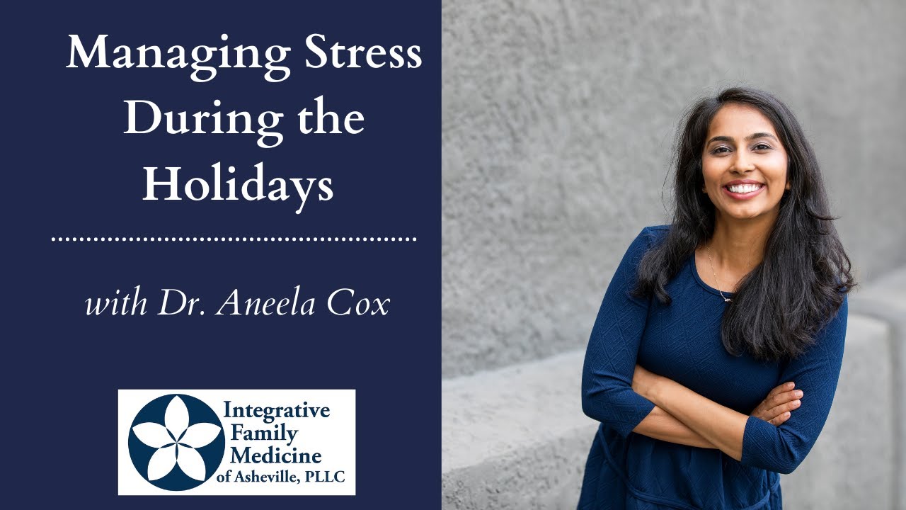 Managing Holiday Stress During COVID-19 with Aneela Cox, MD - YouTube