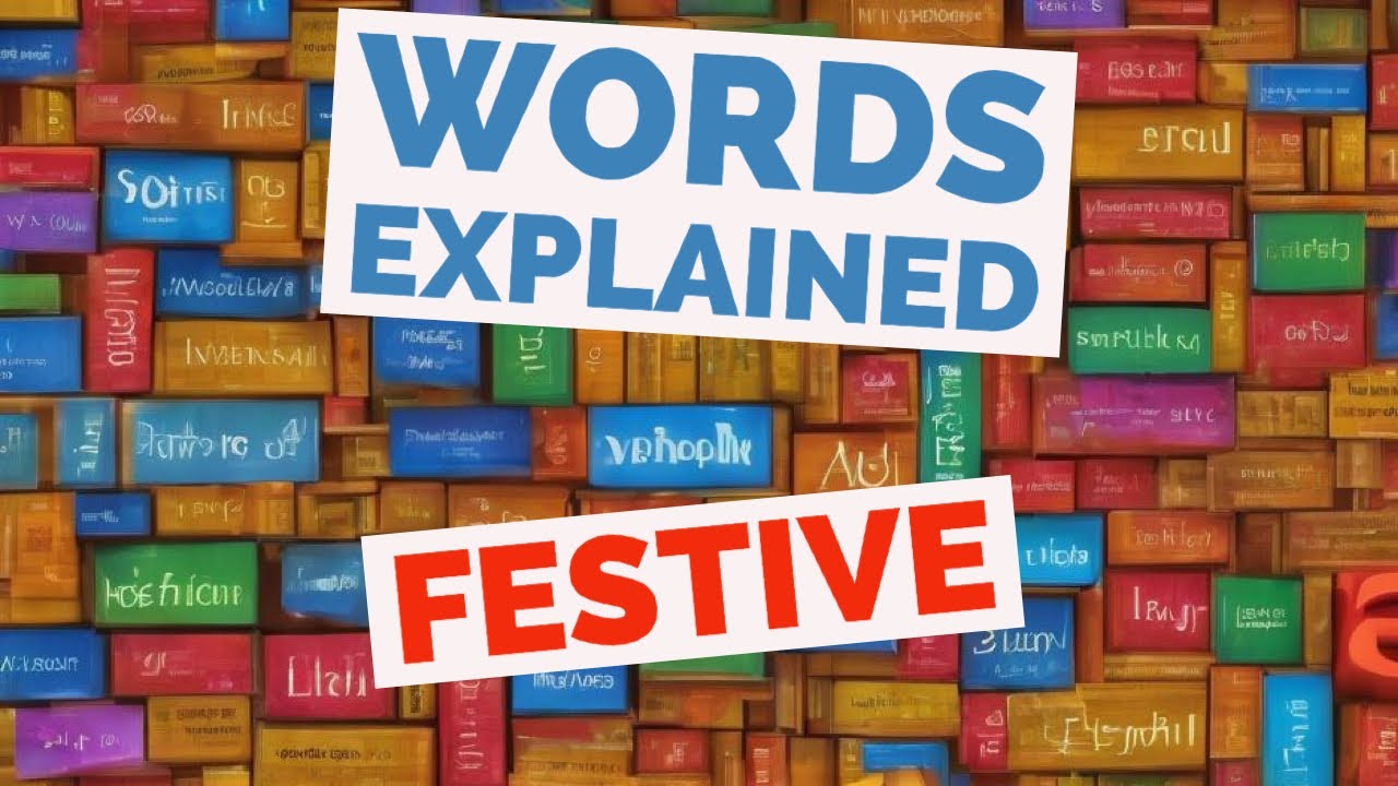 Festive - Words Explained - YouTube