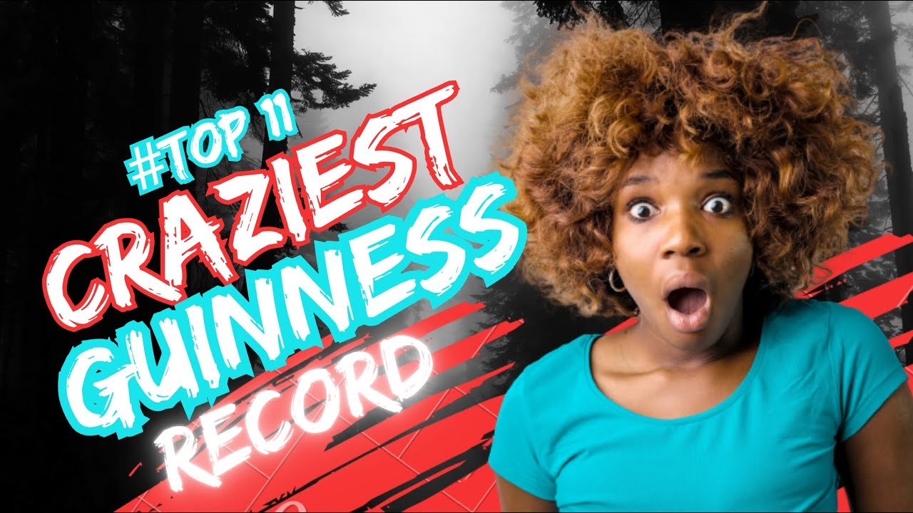 11 Craziest Guinness Records - YouTube