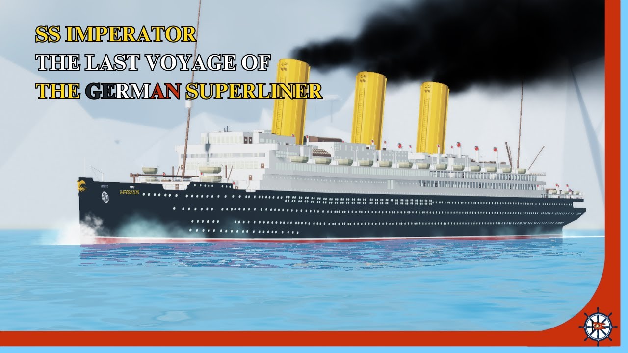 SS Imperator - The Last Voyage of the German Superliner (Tiny Sailor's ...