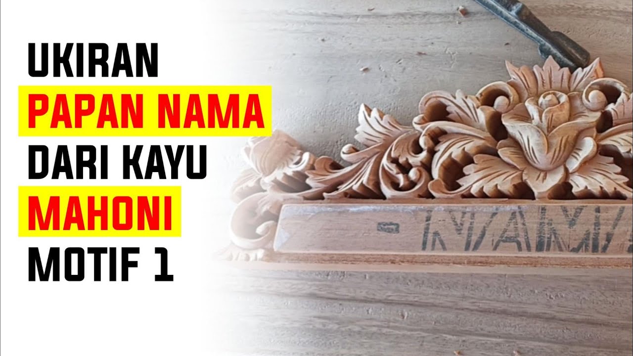 UKIRAN PAPAN NAMA KAYU MAHONI | WOODEN NAME PLATE CARVING #woodcarving ...