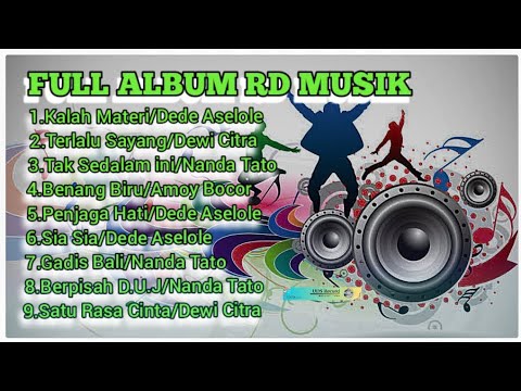 FULL ALBUM RD MUSIK ENTERTAINMENT DJ KOPLO@UDSRecord - YouTube