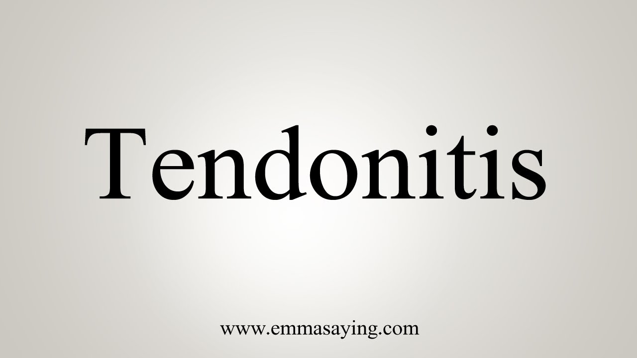 How To Say Tendonitis - YouTube