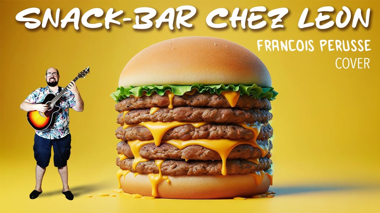 Snack Bar Chez Léon (Snack Bar chez Raymond) - François Pérusse Cover ...