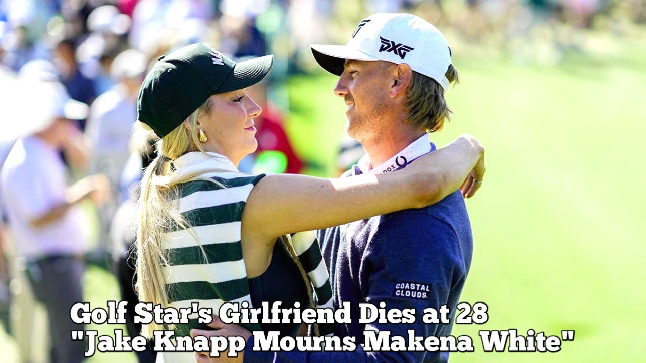 Loved ones reeling after pro golfer's girlfriend dies at 28: 'One of a ...