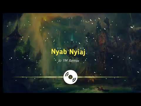 Nyaj Nyiaj Remix- NujSua Xyooj SPX|| Jo YM - YouTube