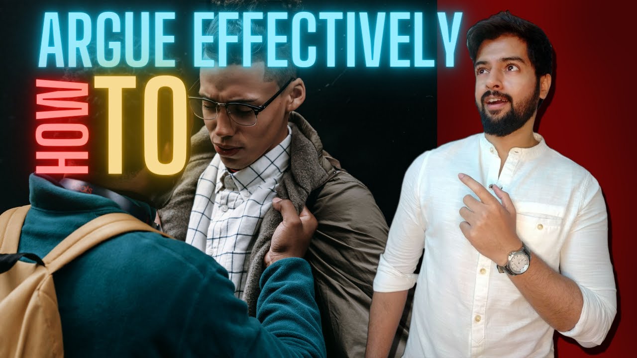 How To Argue Effectively - YouTube