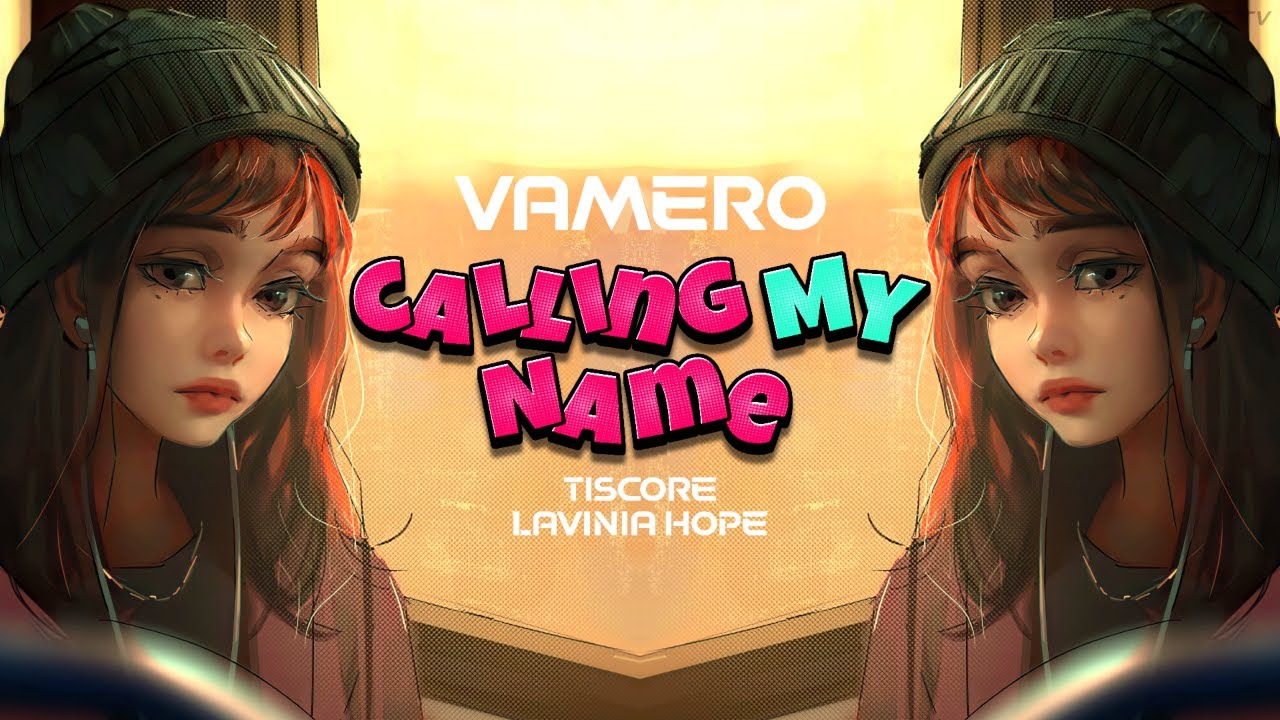 VAMERO, Tiscore & Lavinia Hope - Calling My Name - YouTube