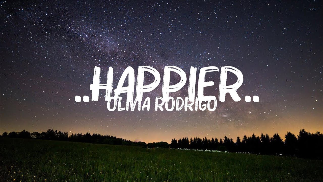 Olivia Rodrigo - ..Happier.. (Lyrics) | Imagine Dragons,Lewis Capaldi ...