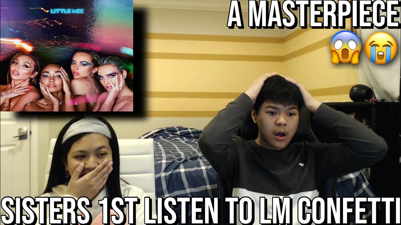 My SISTER Reacts to Little Mix - Confetti Album For the First Time ...