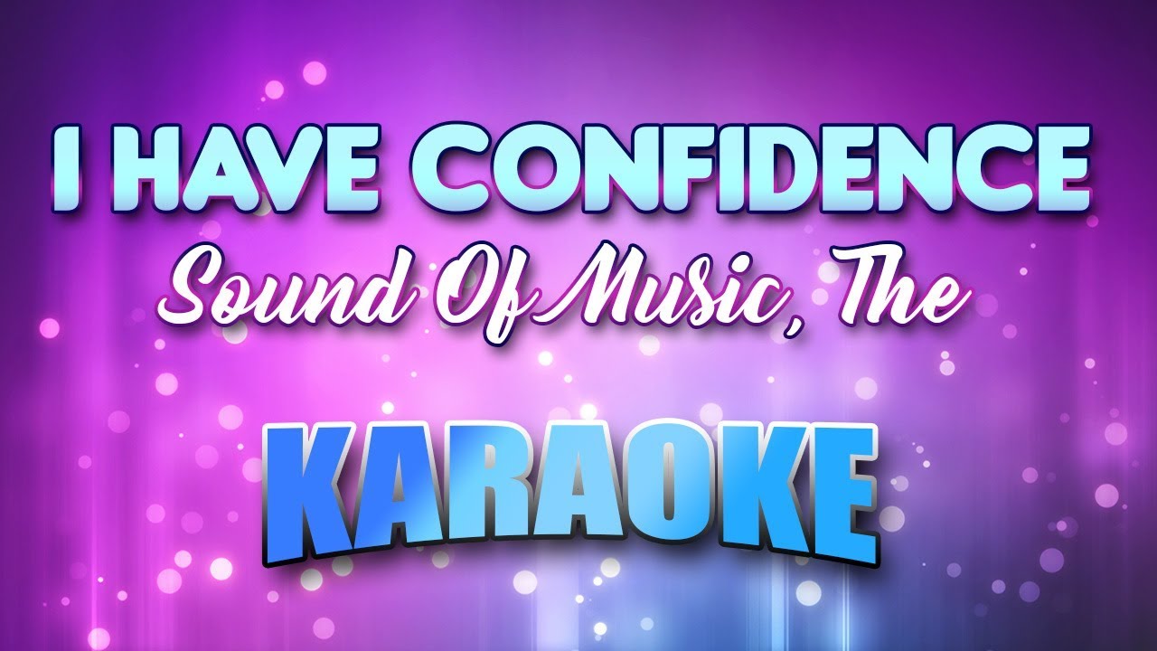 Sound Of Music, The - I Have Confidence (Karaoke & Lyrics) - YouTube Music