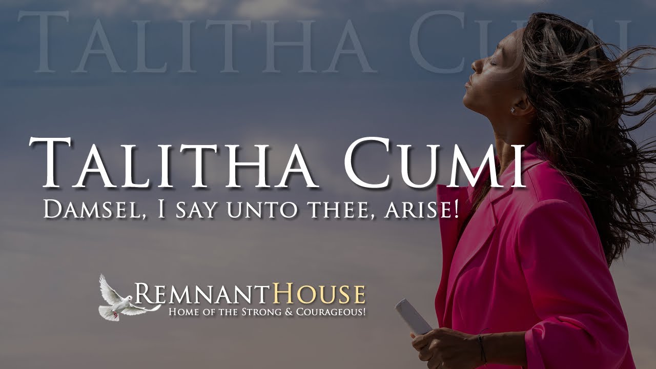 Talitha Cumi! - Remnant House - YouTube