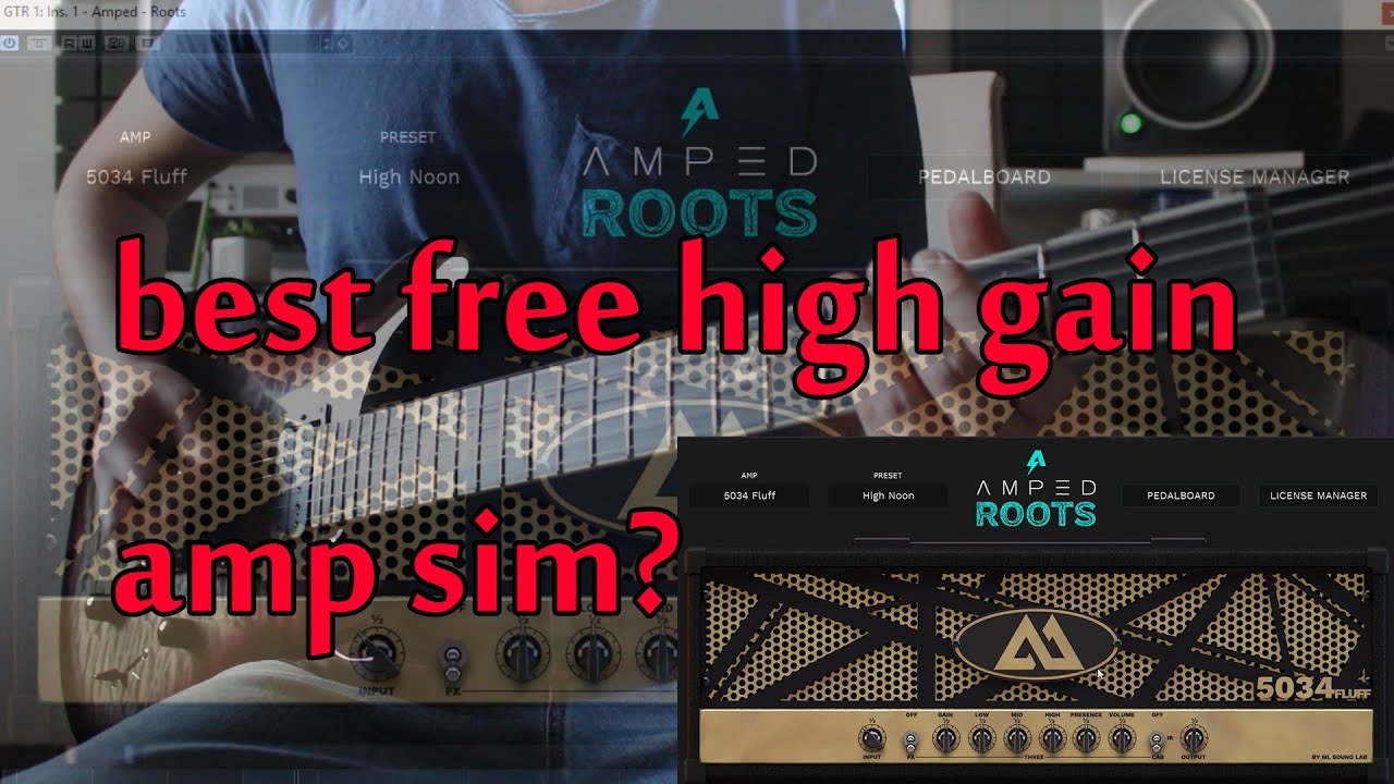 ML Sound Lab Amped Roots: Best Free High Gain Amp Sim? - YouTube