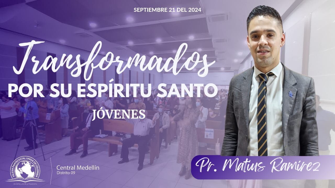 TRANSFORMADOS POR SU ESPIRITU SANTO l Pastor Matius Ramirez - YouTube