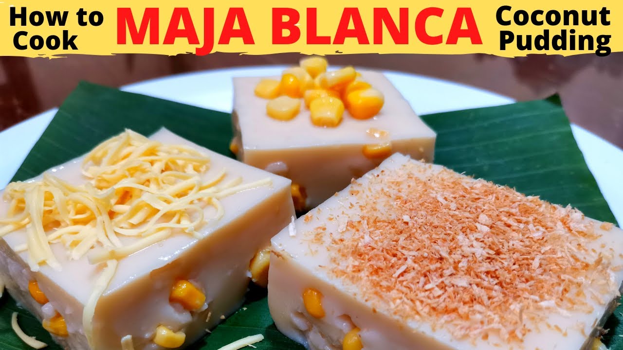 MAJA BLANCA | Filipino Coconut Pudding Recipe | Creamy Pinoy Dessert ...
