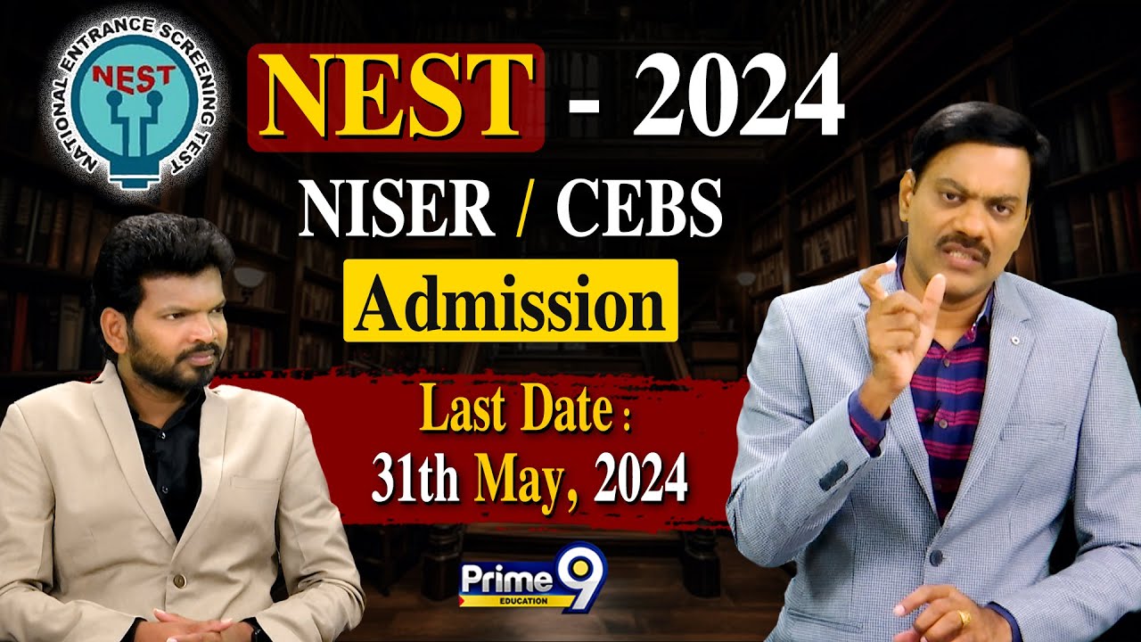 "NEST -2024" NISER / CEBS Admission | #educationtips | Prime9 Education ...