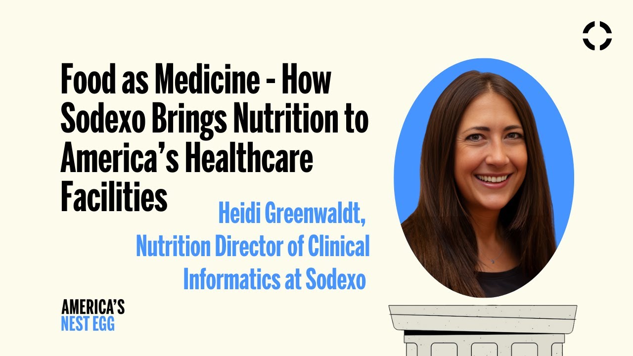 Food as Medicine: How Sodexo Brings Nutrition to America's Healthcare ...