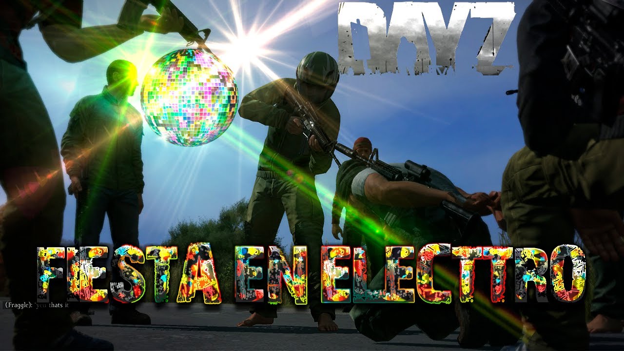 Dayz Fiesta en electro!! las manos arriba!!! - YouTube