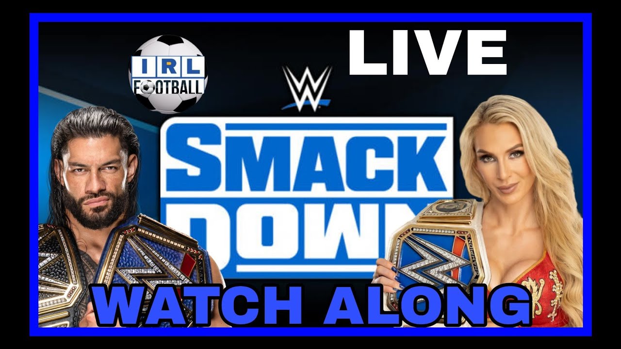 WWE Smackdown 17th March 2023 Live Watch Along - YouTube