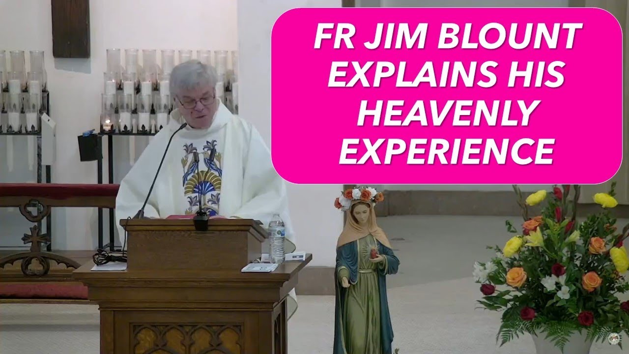 ENCORE FR JIM EXPLAINS HIS HEAVENLY EXPERIENCE - YouTube