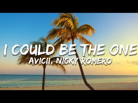 Avicii vs Nicky Romero - I Could Be The One (Lyrics)