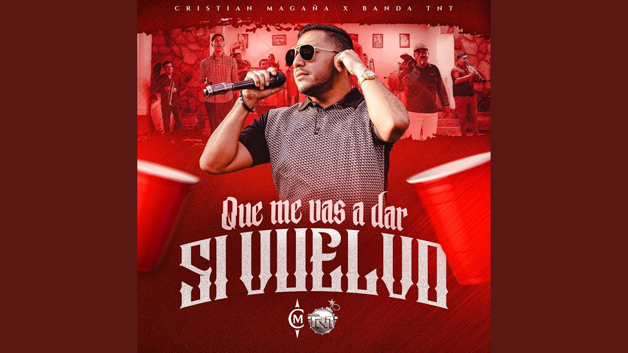 Que Me Vas A Dar Si Vuelvo (En Vivo) - YouTube