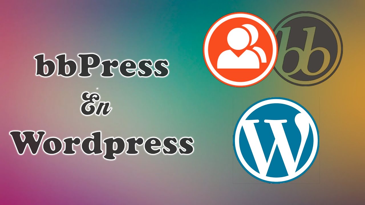 INSTALACIÓN Y CONFIGURACIÓN DE BBPRESS EN WORDPRESS - YouTube