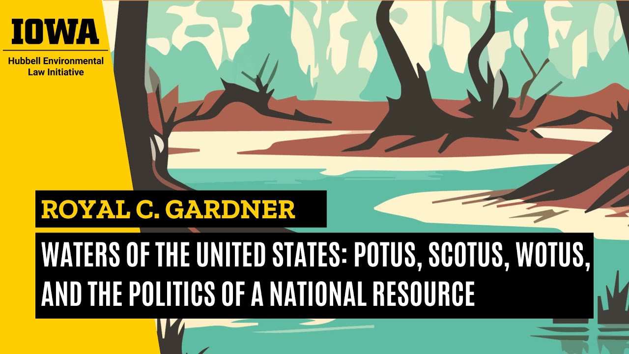 Waters of the United States: POTUS, SCOTUS, WOTUS and the Politics of a ...