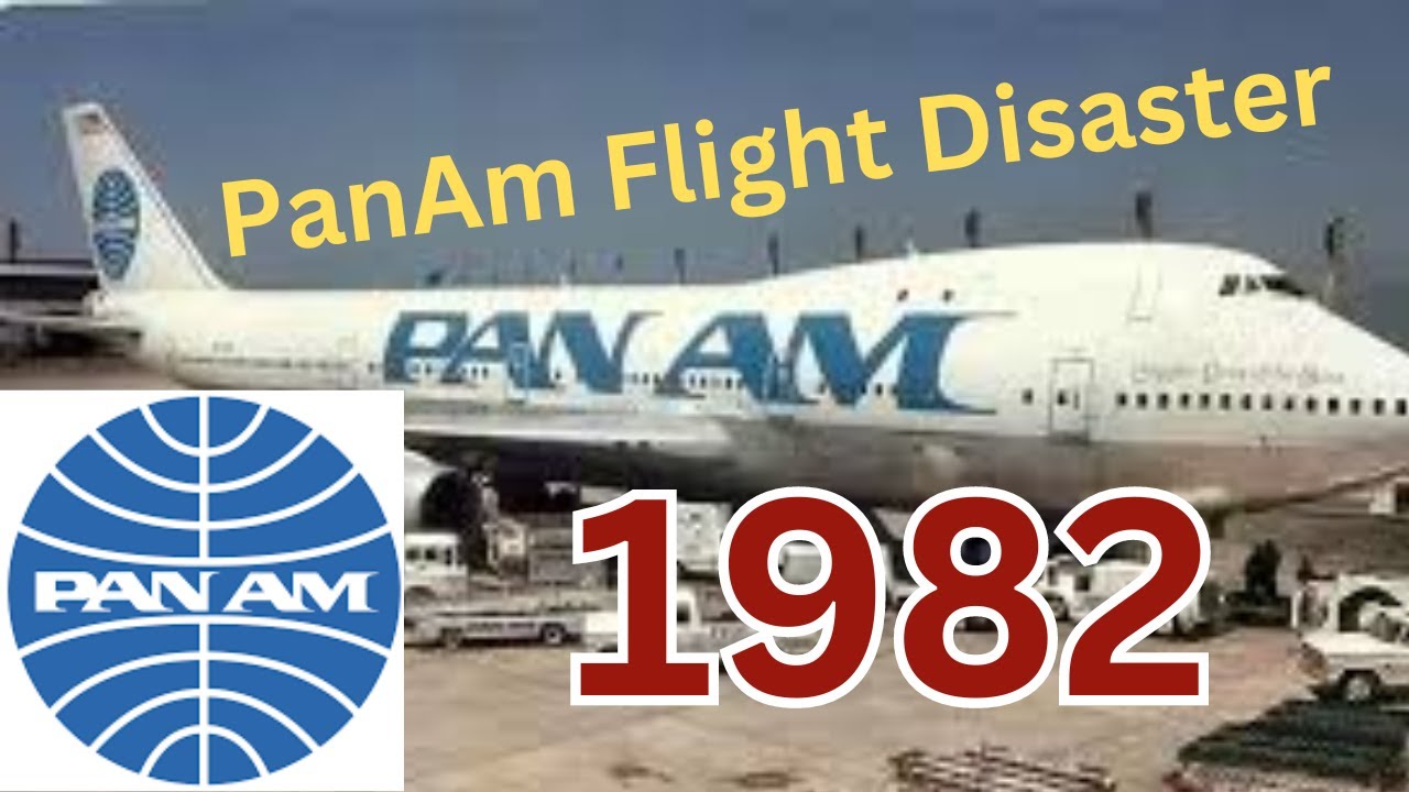 PanAm Flight Disaster 1982 - YouTube