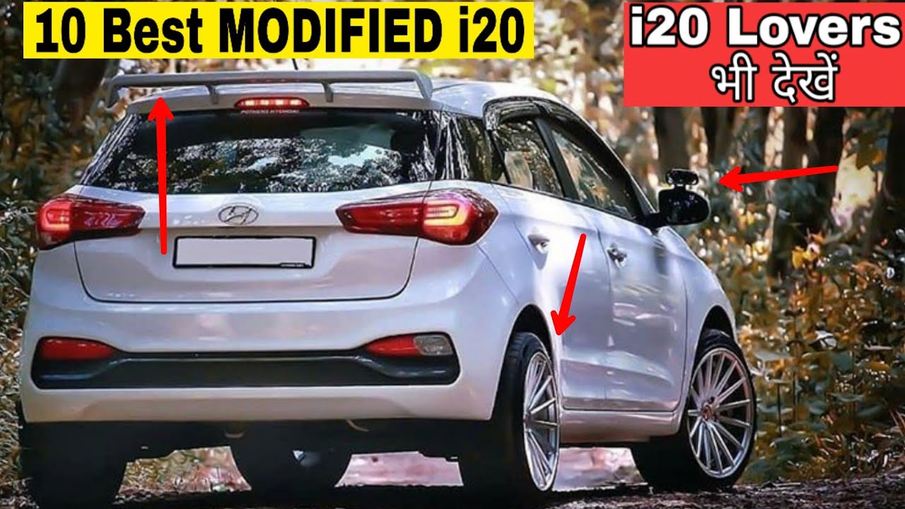 10 best modified i20 कमाल की modification हैं - YouTube