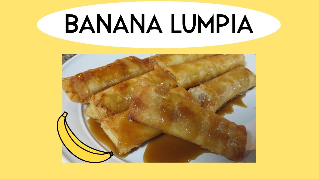 Banana Lumpia - easy sweet treat - YouTube