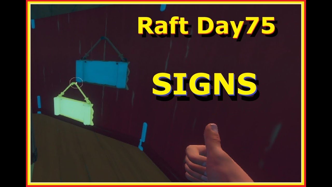 Raft Day75 SIGNS - YouTube