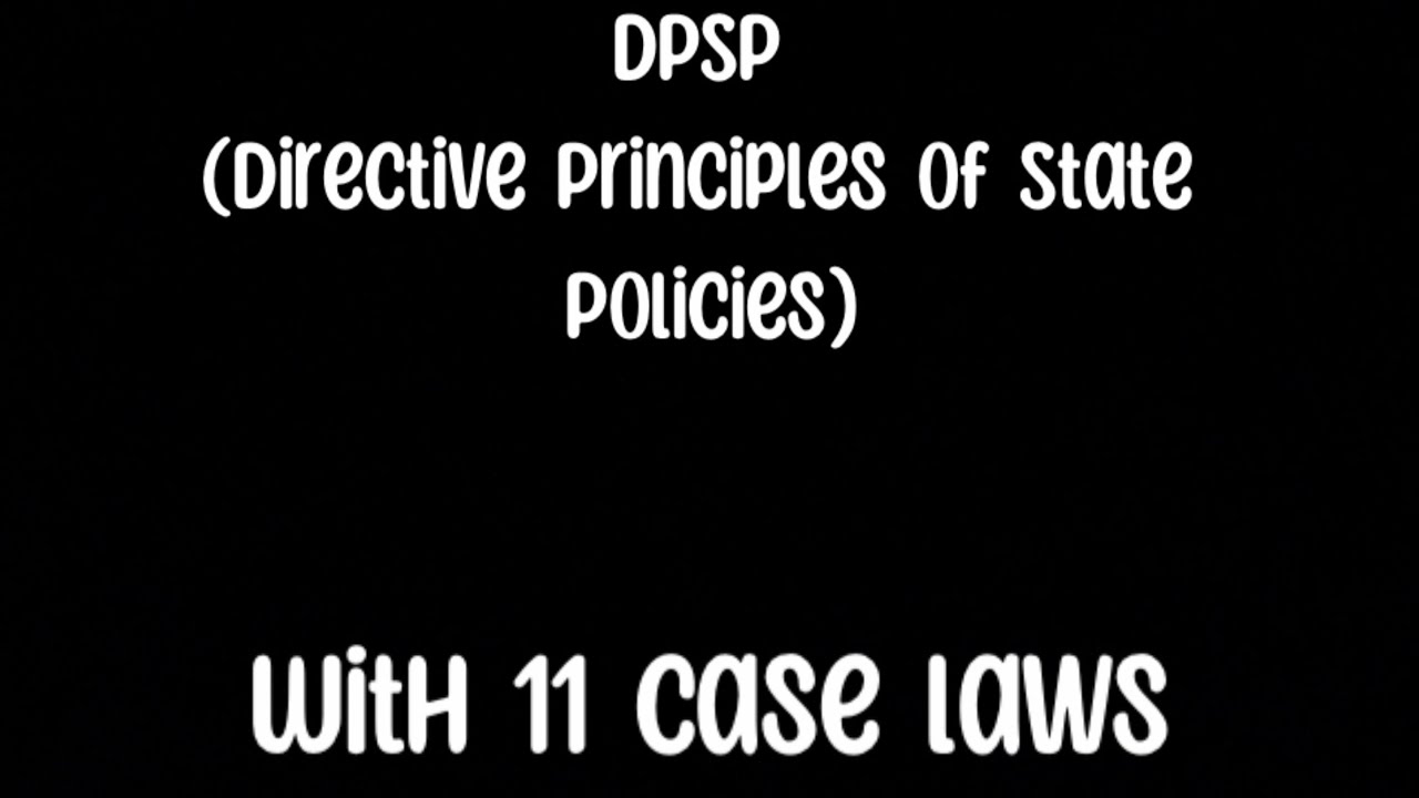Directive principles of state policies (DPSP) with 11 case laws #law # ...